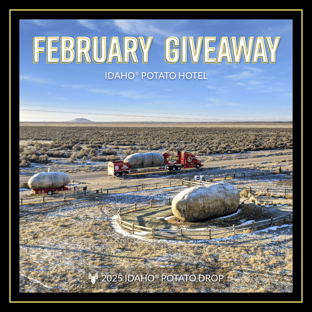 February Giveaway Idaho Potato Drop | Idaho Potato Hotel